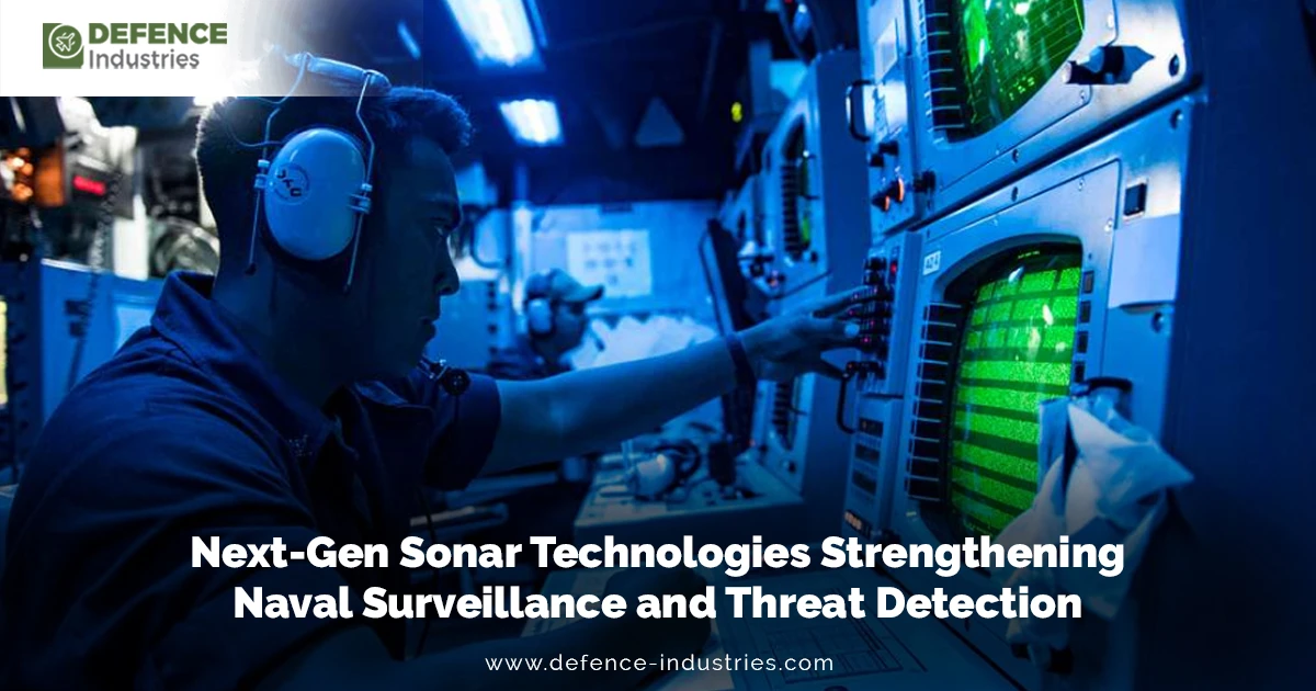 Next-Gen Sonar Technologies Strengthening Naval Surveillance