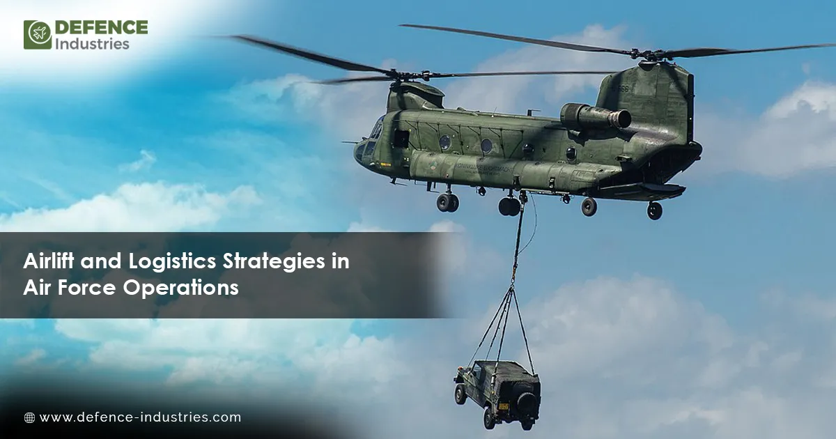 Airlift and Logistics Strategies in Air Force Operations