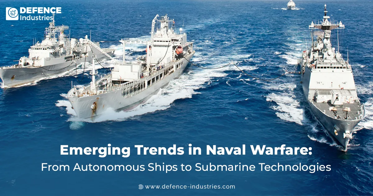 Emerging Trends in Naval Warfare: From Autonomous Ships to Submarine ...