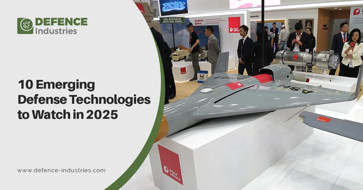 Top 10 Emerging Defense Technologies to Watch in 2025